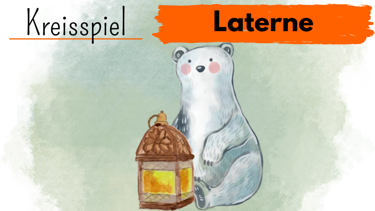 Morgenkreis: Kreisspiel Laterne - kinderlachen-ideen
