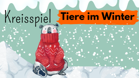 Morgenkreis: Kreisspiel "Tiere im Winter" - kinderlachen-ideen